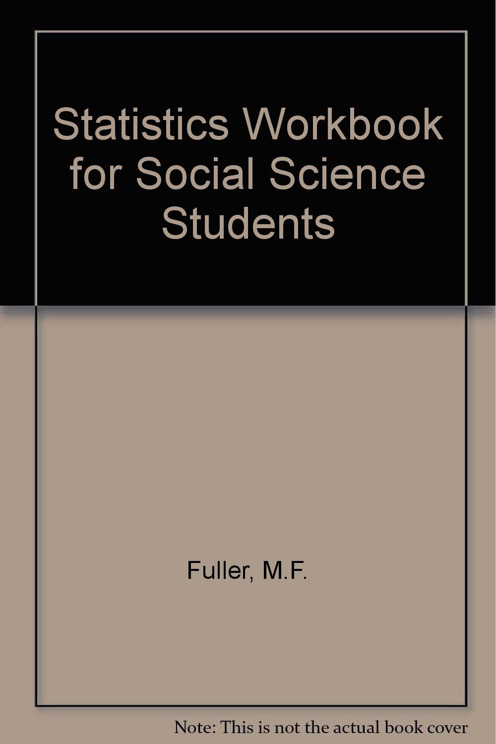 Statistics Workbook for Social Science Students: M.F. Fuller ...