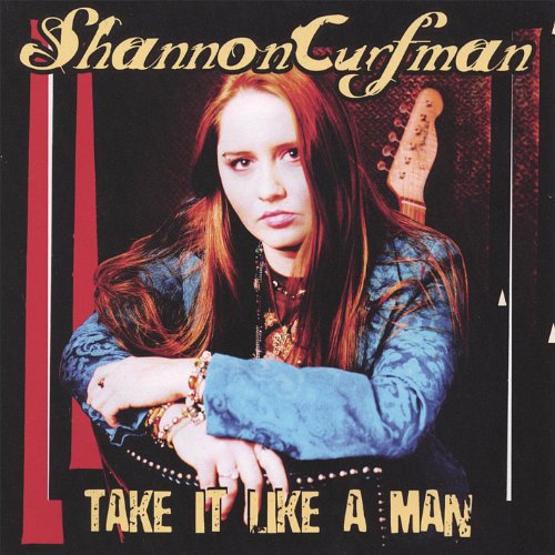 Play Take It Like A Man by Shannon Curfman on Amazon Music