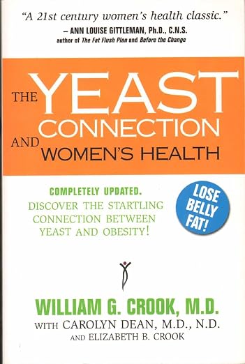 The Yeast Connection and Women's Health (The Yeast Connection Series ...