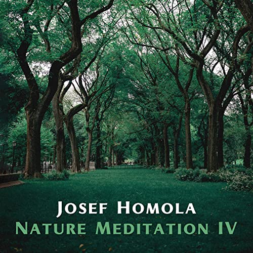 Nature Meditation IV de Josef Homola no Amazon Music Unlimited