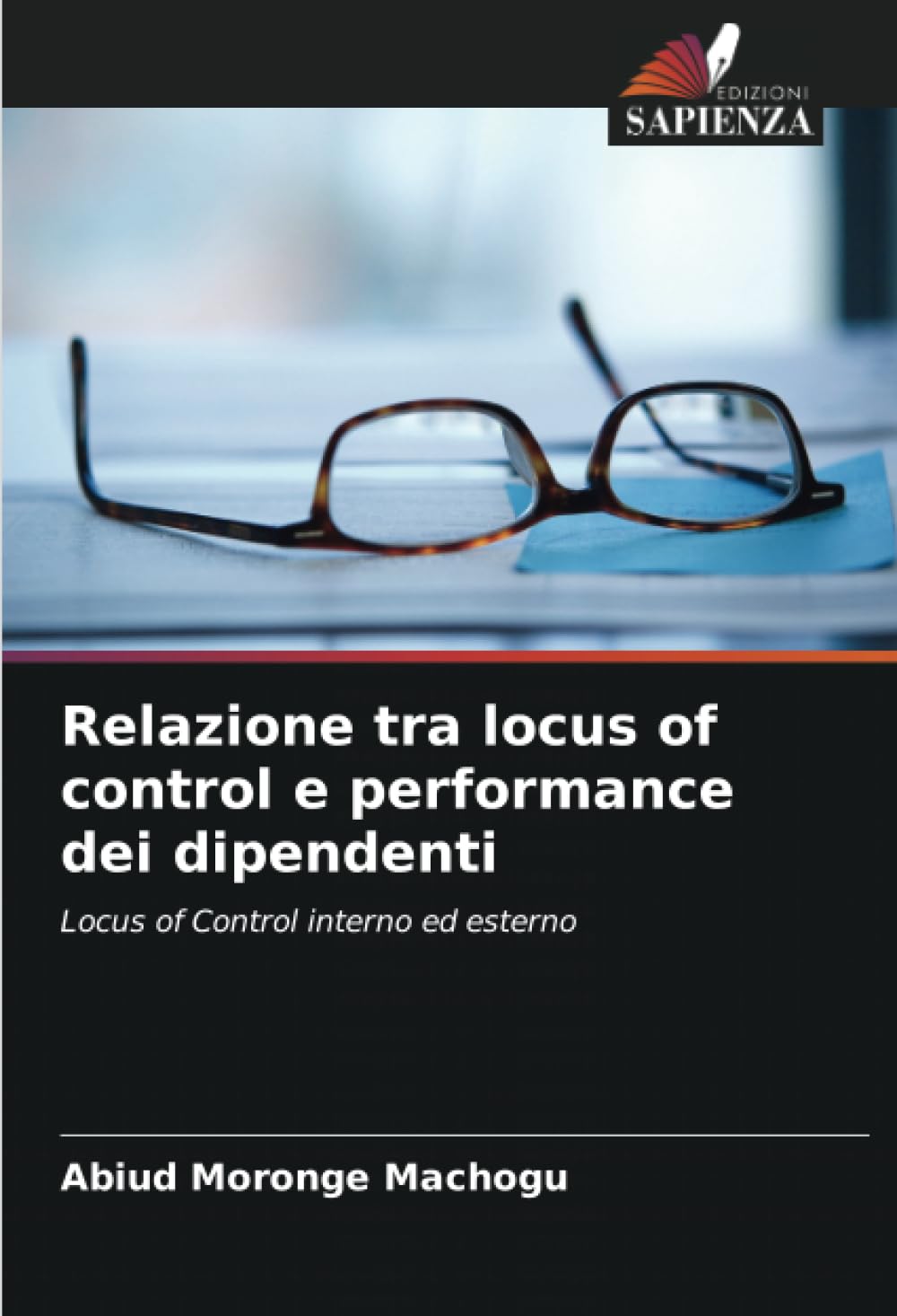 Relazione tra locus of control e performance dei dipendenti: Locus of ...