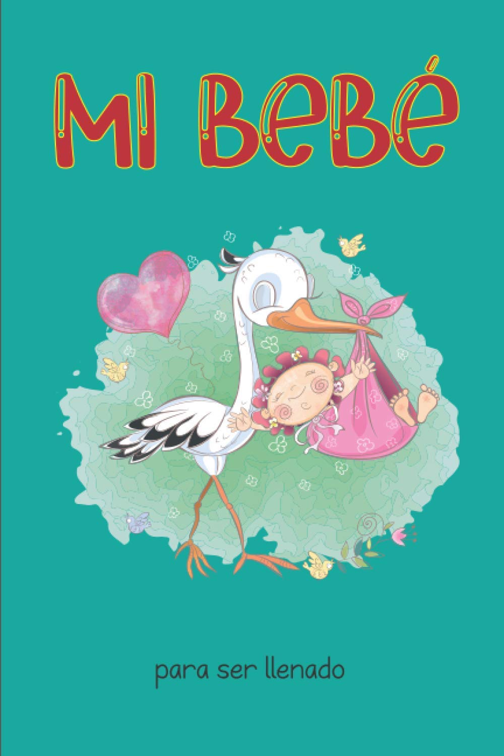 Buy MI BEBÉ: El cuaderno de bitácora del bebé para facilitar la ...