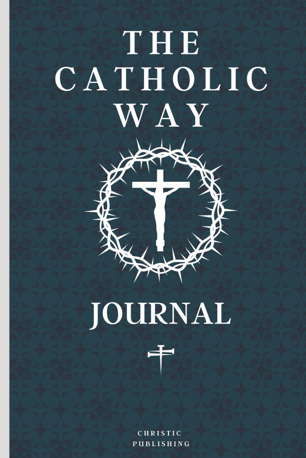 The Catholic Way Journal: Grin, J. M.: 9781739060312: Amazon.com: Books
