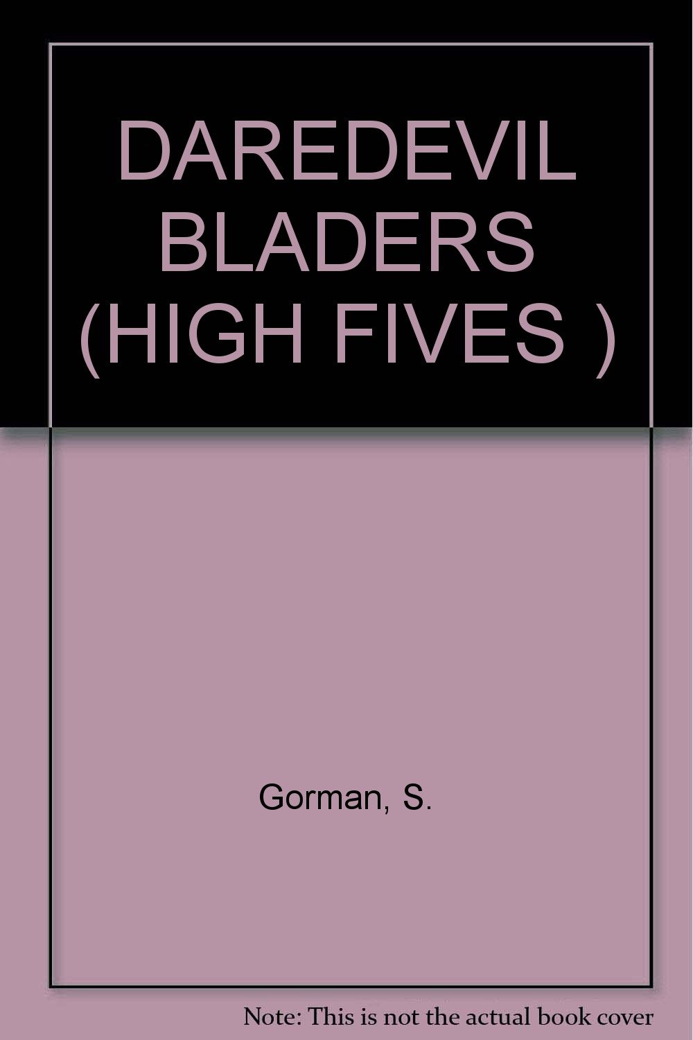 DAREDEVIL BLADERS (HIGH FIVES ): Gorman, S.: 9780671789015: Amazon.com ...