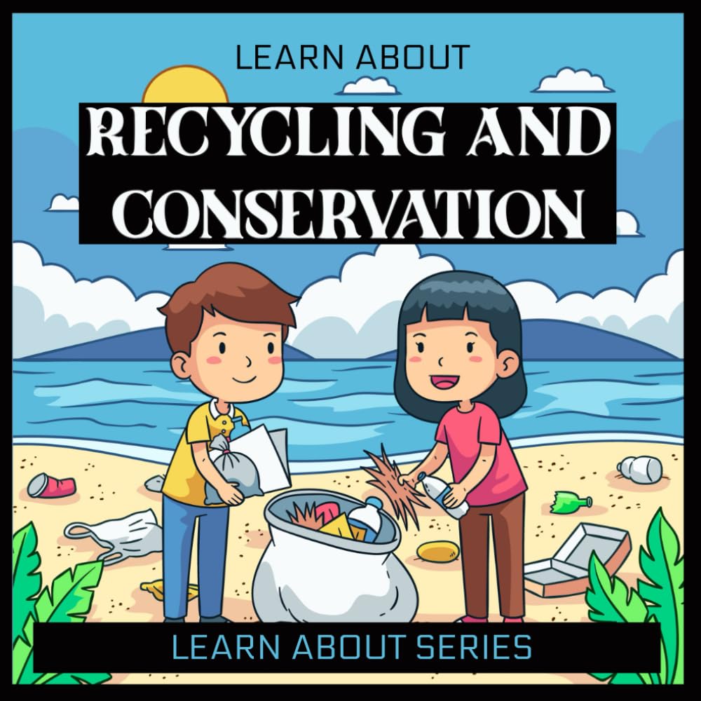 Learn About Recycling And Conservation (Learn About Series): Ellison ...