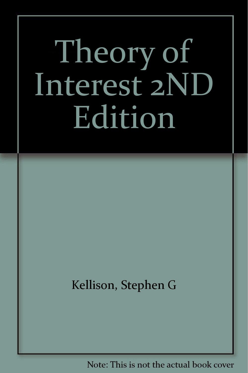 Theory of Interest 2ND Edition: Stephen G. Kellison: Amazon.com: Books