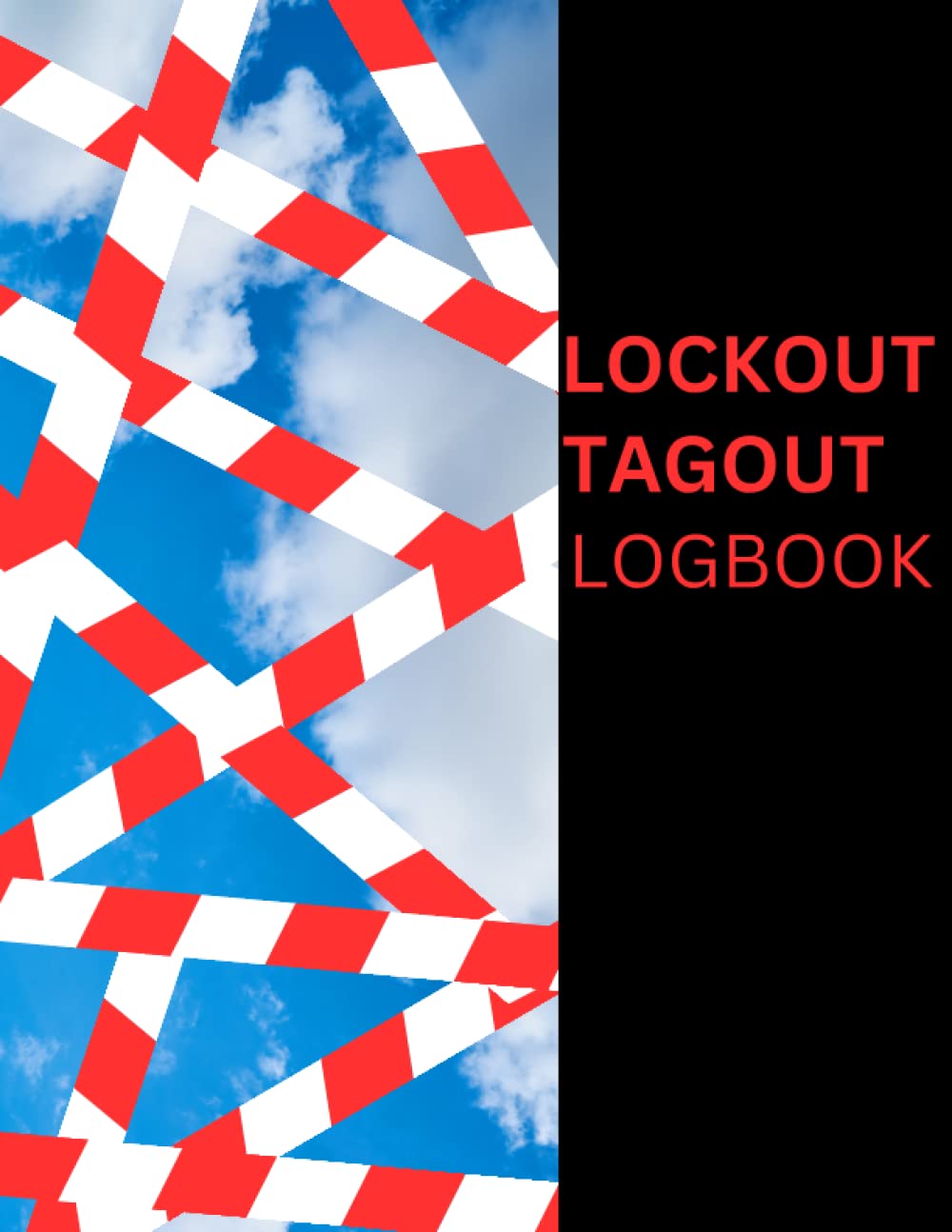 Lockout Tag Out Log Book: 120 Pages - 8.5" x 11": Grulland, Philip ...