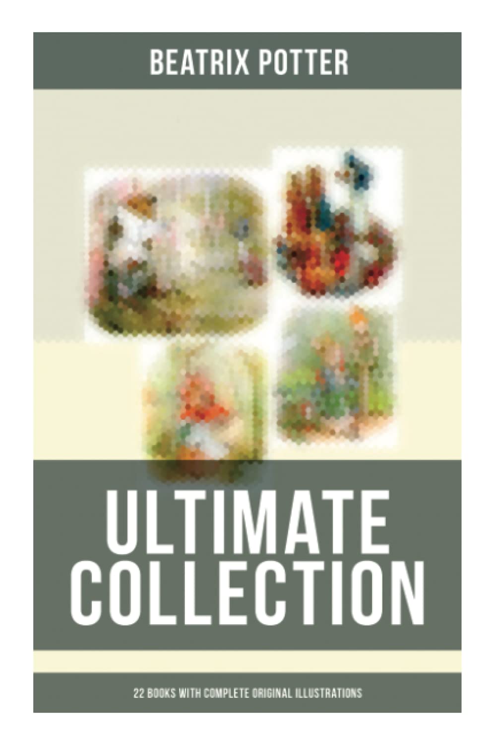 Beatrix Potter - Ultimate Collection: 22 Books With Complete Original ...