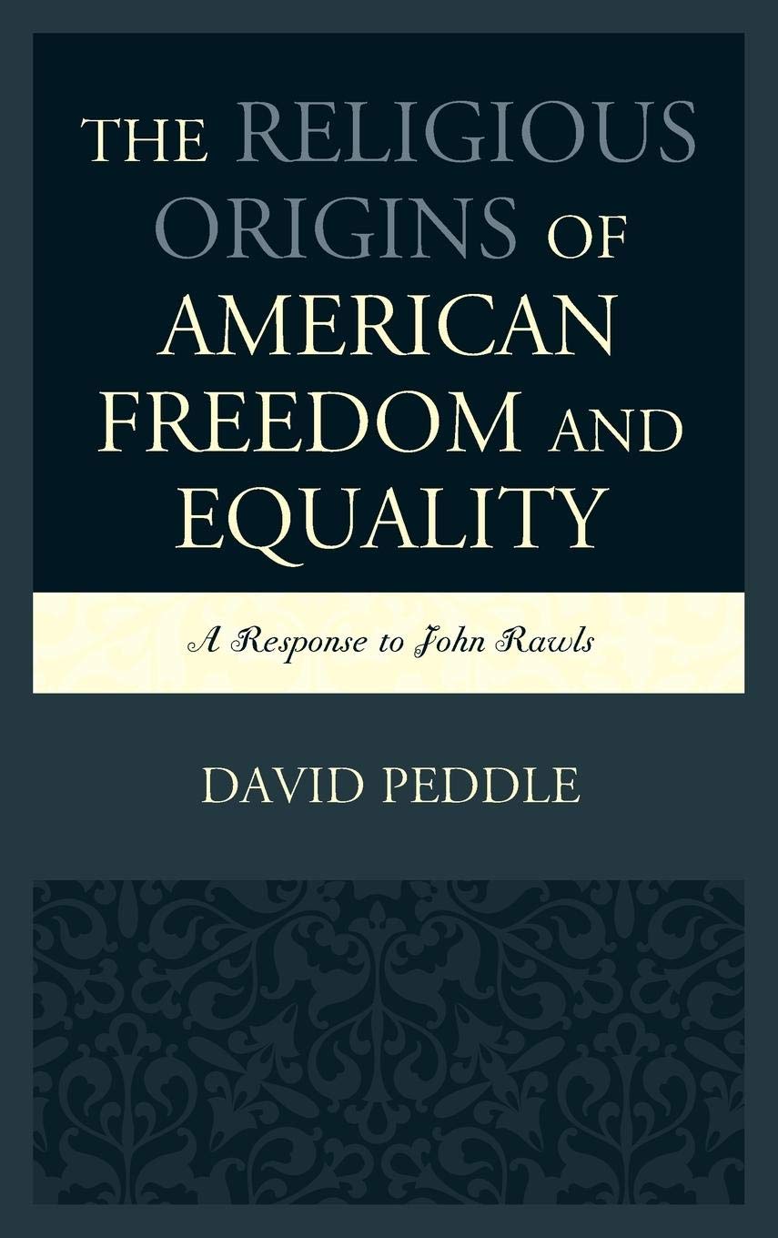The Religious Origins of American Freedom and Equality: A Response to ...