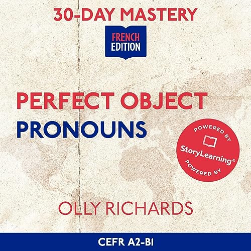 Amazon.com: 30-Day Mastery: Perfect Object Pronouns: Master French ...
