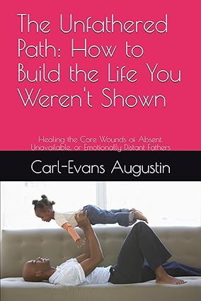 Amazon.com: The Unfathered Path: How to Build the Life You Weren't ...