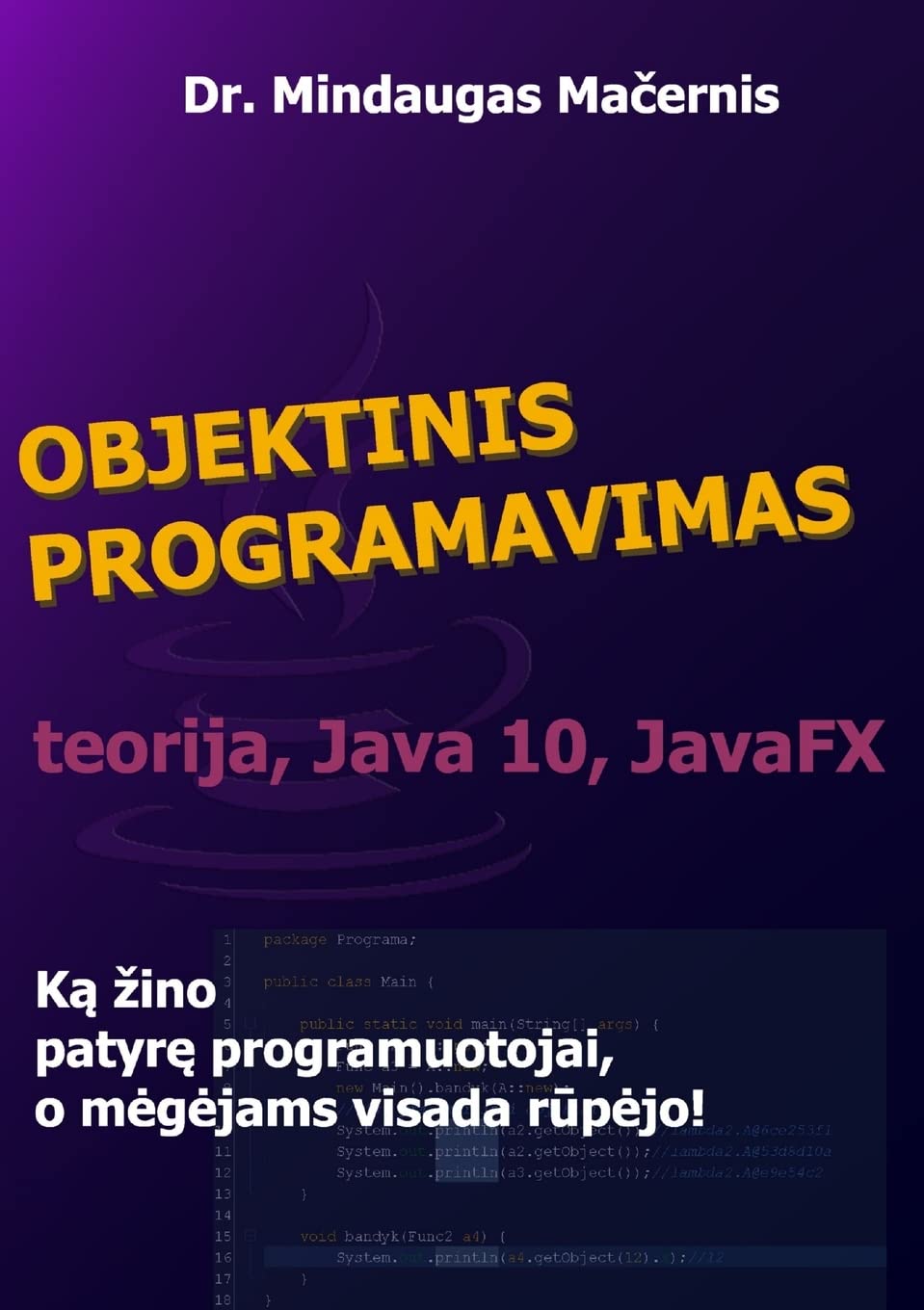 Objektinis programavimas: teorija, Java 10, JavaFX (Lithuanian Edition): Macernis, Mindaugas ...