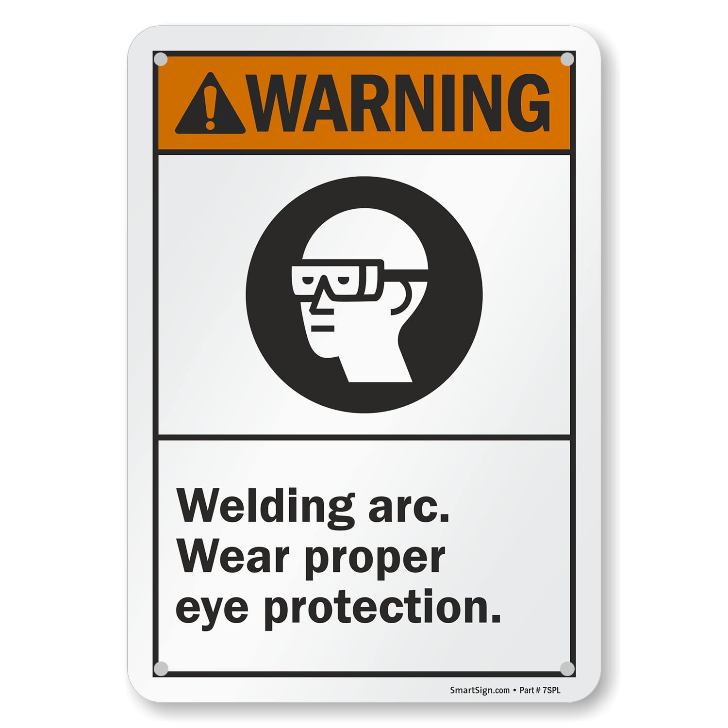 SmartSign 10 x 7 inch “Warning - Welding Arc, Wear Proper Eye ...