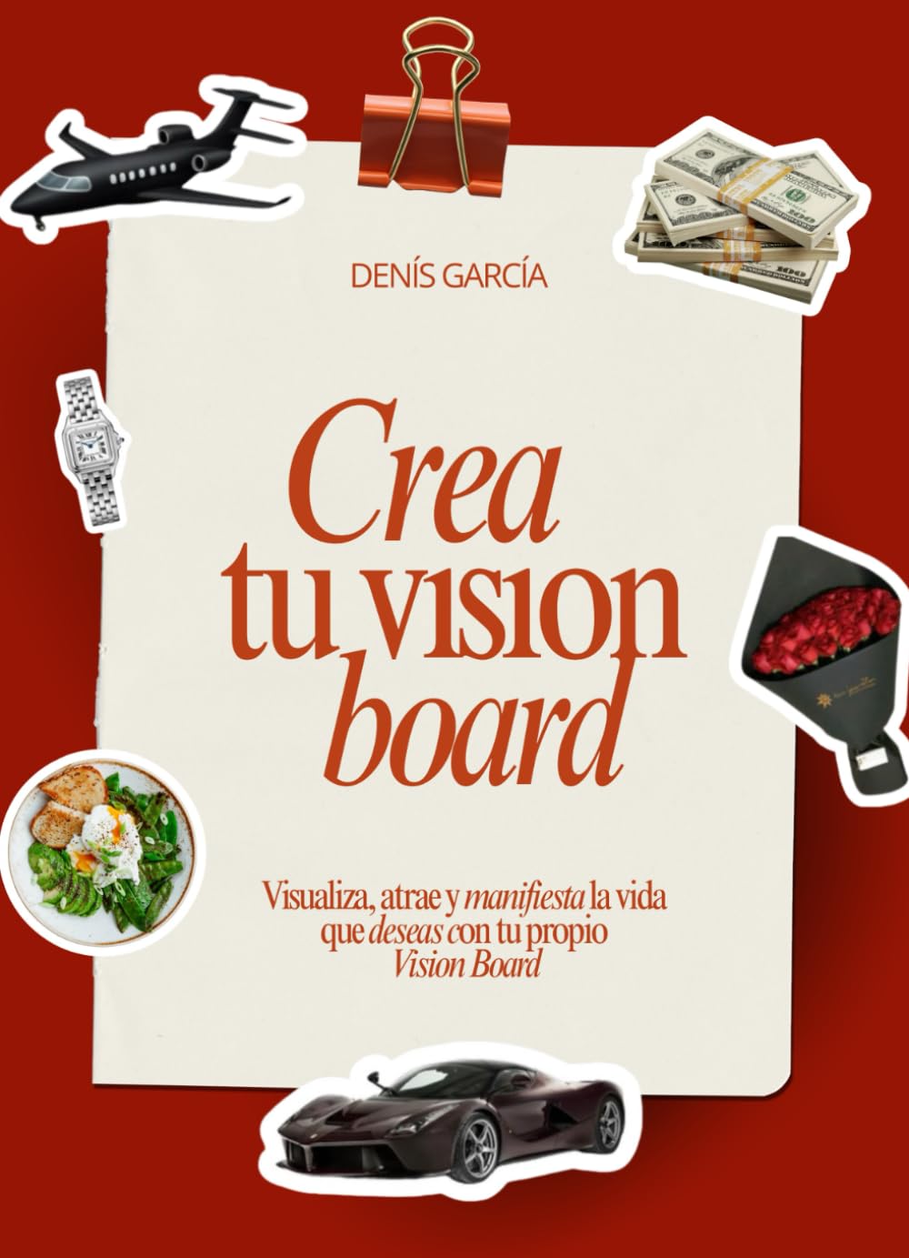 Crea tu Vision Board: Visualiza, atrae y manifiesta la vida que deseas ...