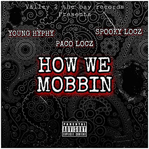 How We Mobbin (feat. Paco Locz & Spooky Locz) de Young Hyphy feat. Paco ...