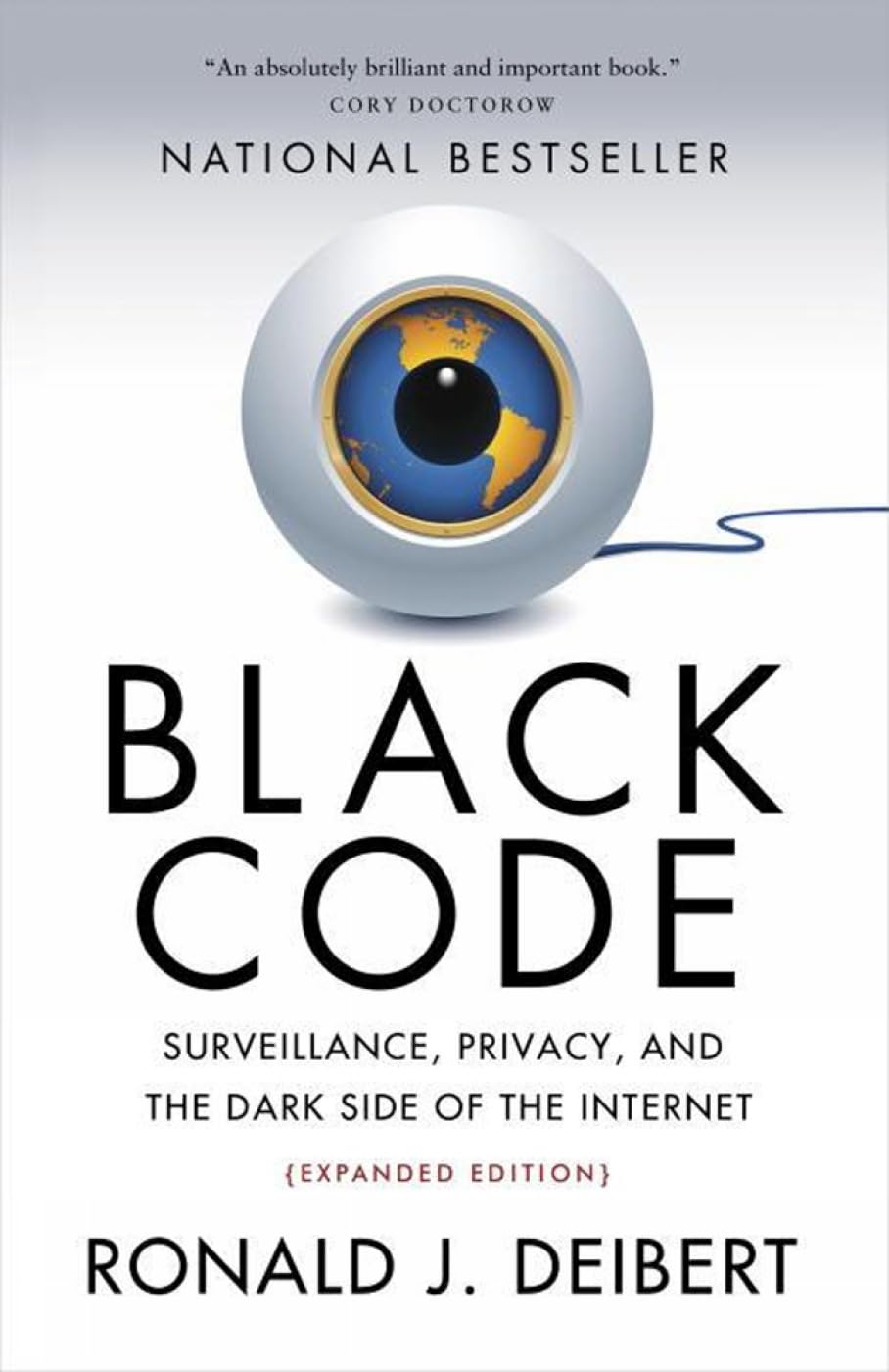 Black Code: Surveillance, Privacy, and the Dark Side of the Internet ...