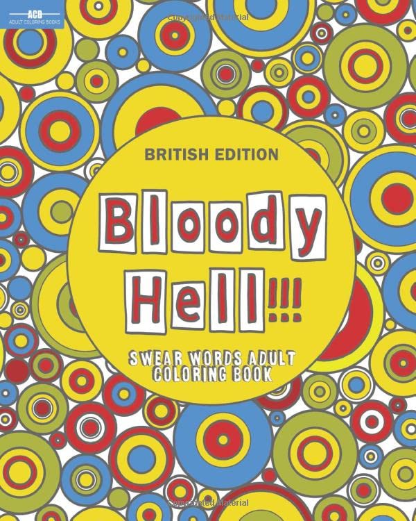 Amazon.com: Bloody Hell!!!: Swear Words Adult Coloring Book With 50 ...