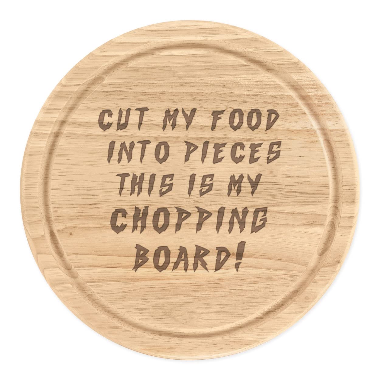 Cut My Food Into Pieces Wooden Chopping Board Serving Board Round 25cm ...