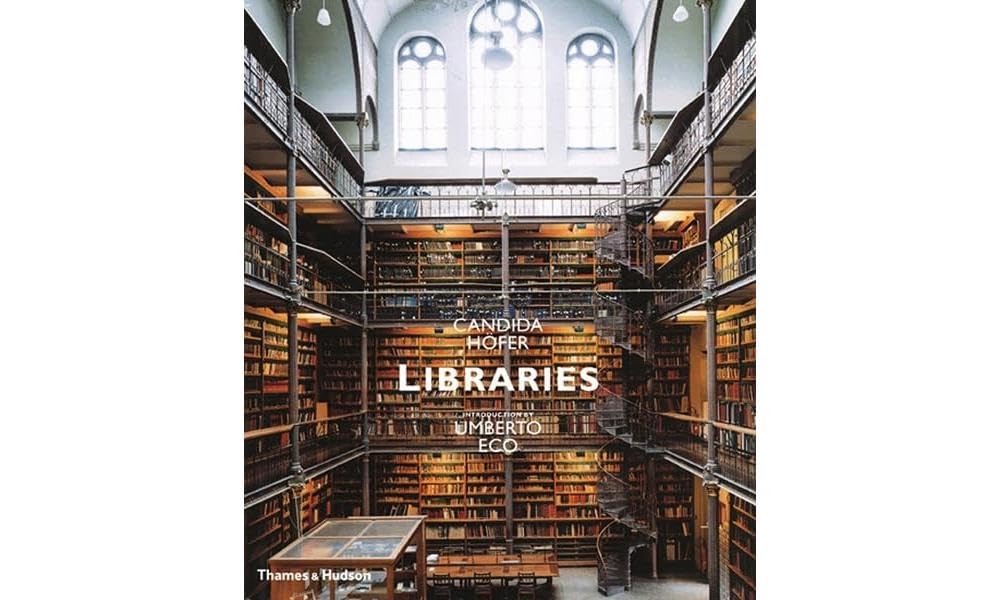 Libraries: Amazon.co.uk: Candida Hofer, Umberto Eco: 9780500543146: Books