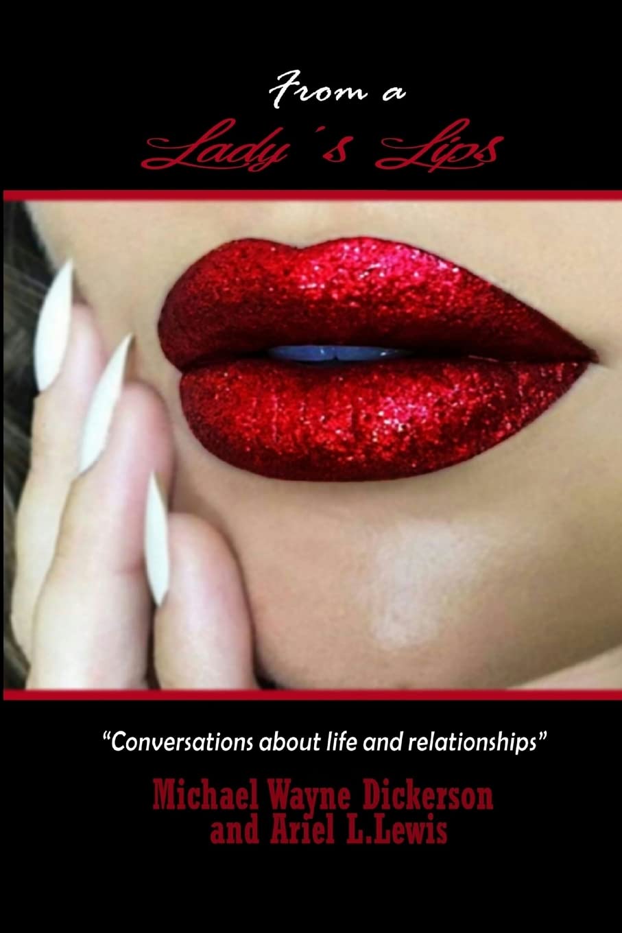 From A Lady's Lips: Dickerson, Michael Wayne: 9781387554546: Amazon.com ...