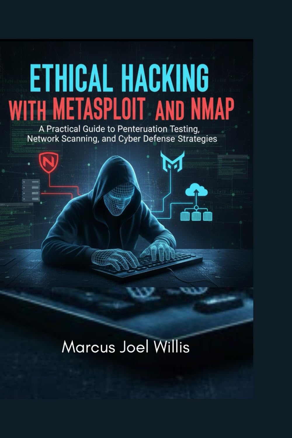 ETHICAL HACKING WITH METASPLOIT AND NMAP: A Practical Guide to ...