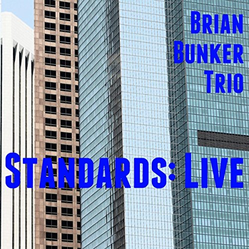Amazon.com: Standards Live! : Brian Bunker Trio: Digital Music