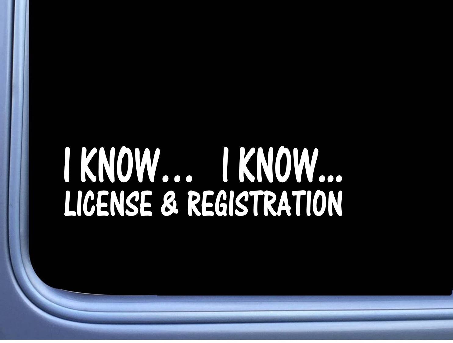 I Know I Know License Registration M137 8 Inch Sticker Decal Truck car ...