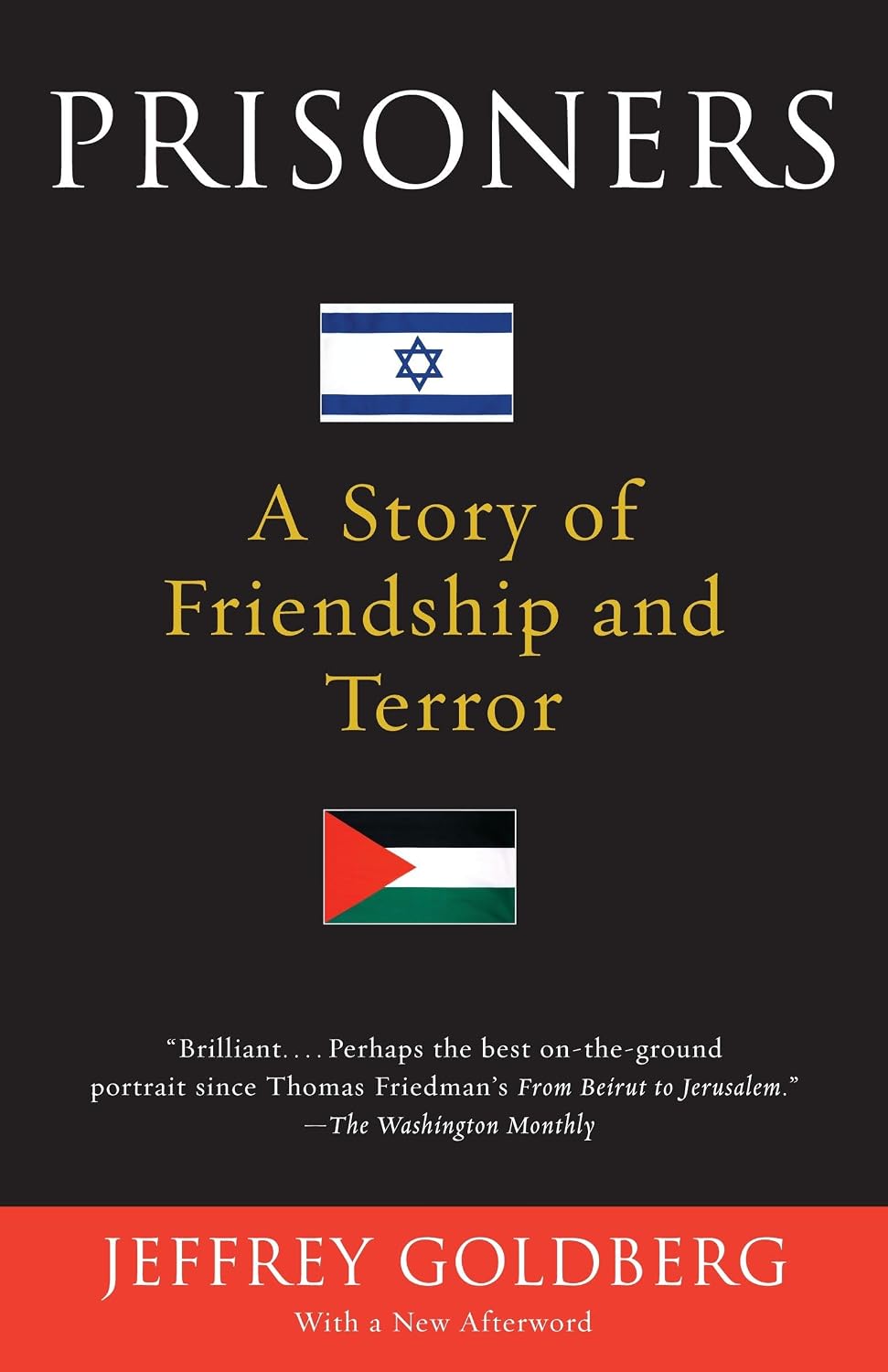 Prisoners: A Story of Friendship and Terror: Goldberg, Jeffrey ...
