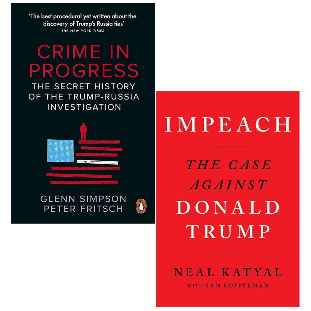 Crime in Progress [Hardcover], Impeach The Case Against Donald Trump 2 ...