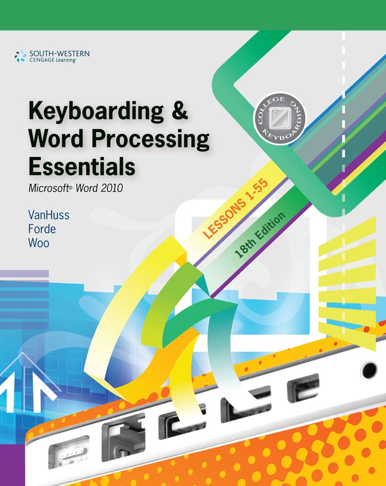 Keyboarding and Word Processing Essentials, Lessons 1-55: Microsoft ...