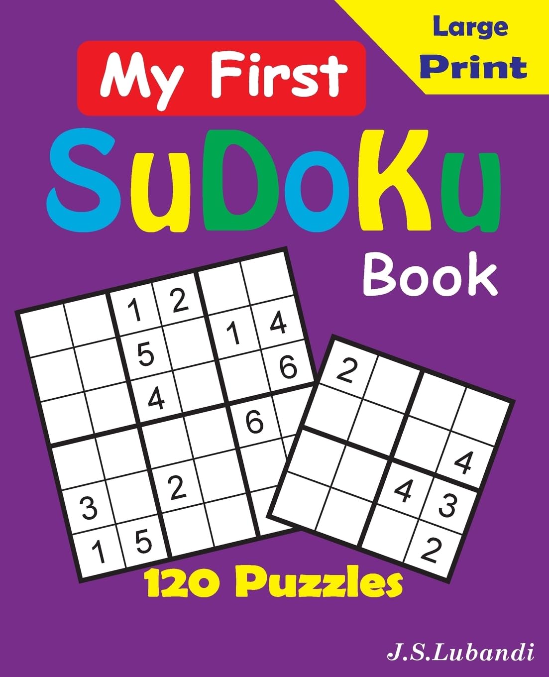 My First SuDoKu Book (CLEVERLY CRAFTED SUDOKU PUZZLES FOR KIDS ...