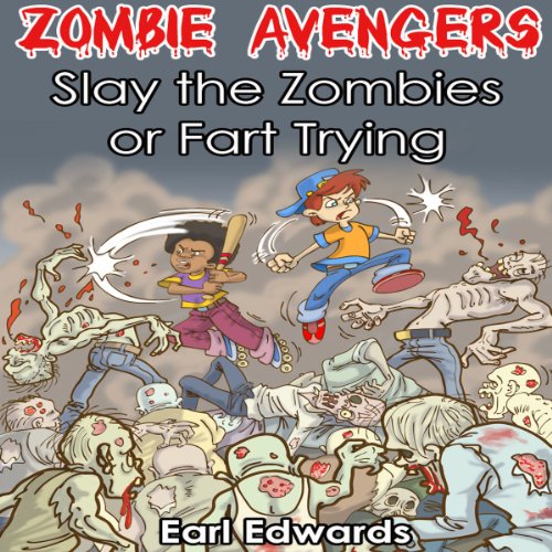 Amazon.com: Slay the Zombies or Fart Trying: Zombie Avengers, Volume 1 ...