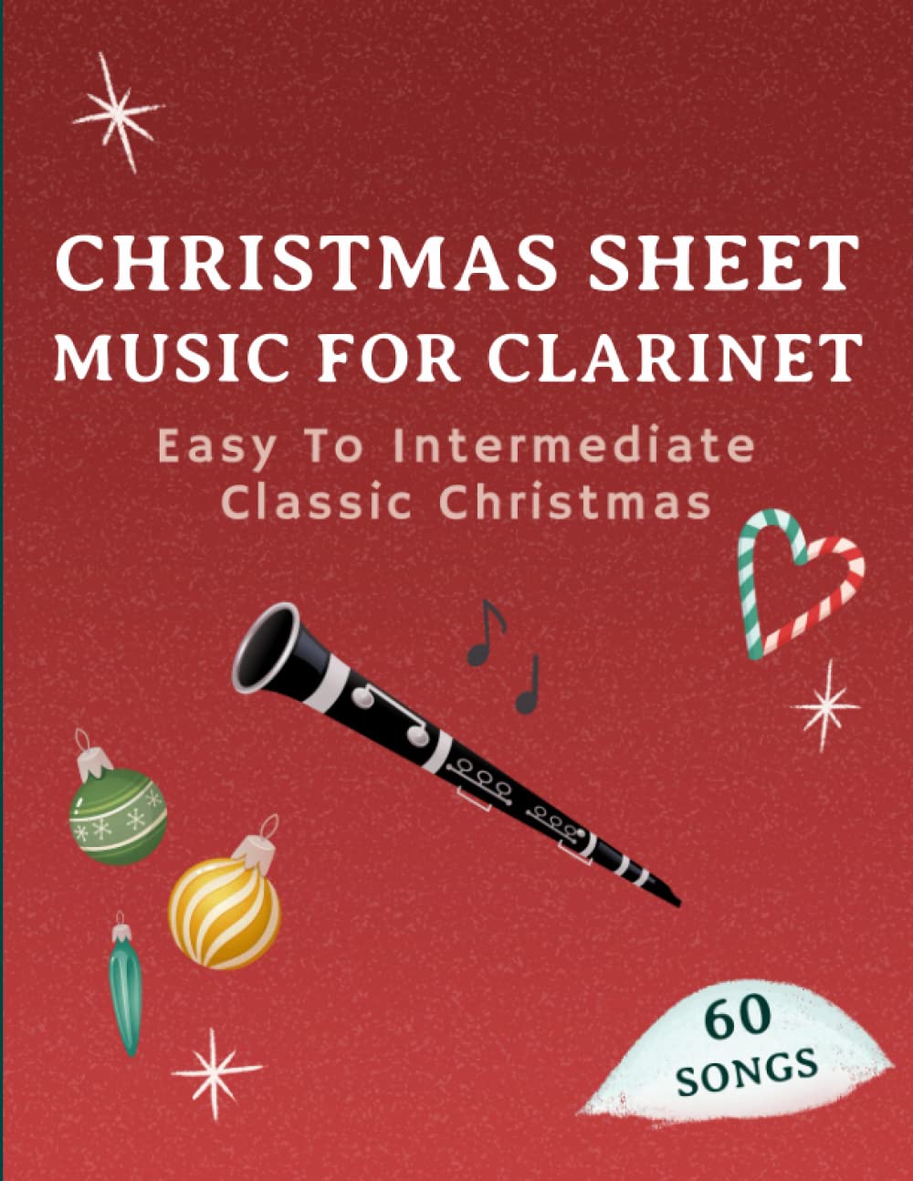 Amazon.com: Christmas Sheet Music For Clarinet: 60 Easy To Intermediate ...