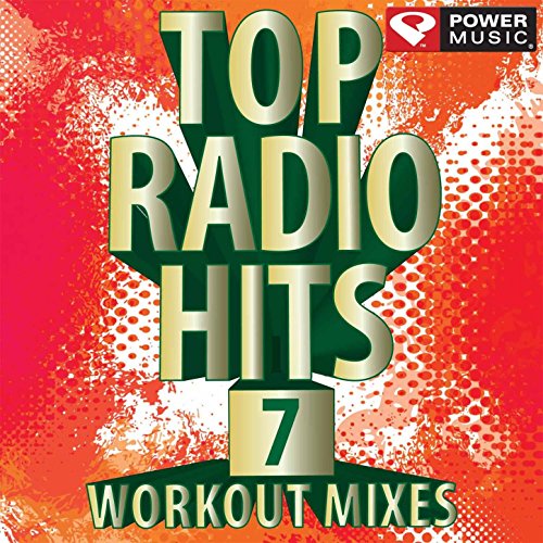 Amazon.com: Top Radio Hits 7 Workout Mixes : Power Music Workout ...