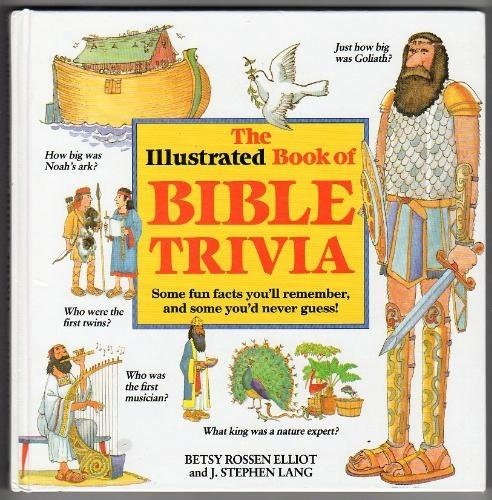 The Illustrated Book of Bible Trivia : Elliot, Betsy Rossen, Lang, J ...