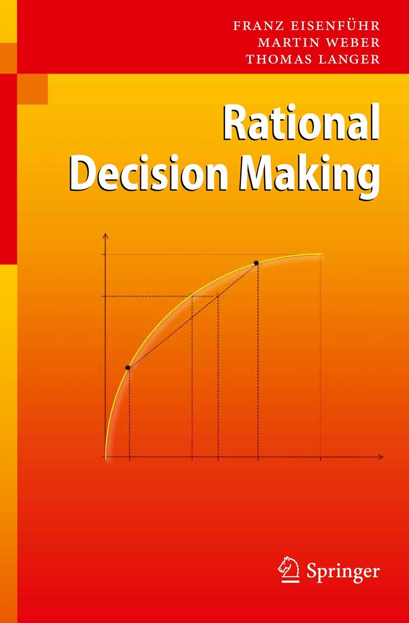 Rational Decision Making Models The 5 Essential Steps To Master