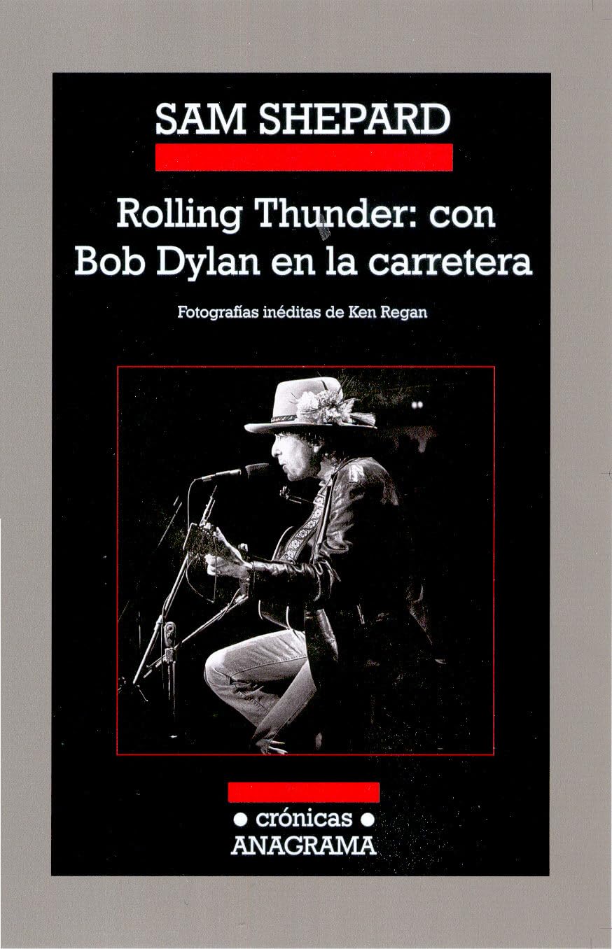 Rolling Thunder: con Bob Dylan en la carretera: 75 (Crónicas) : Shepard ...