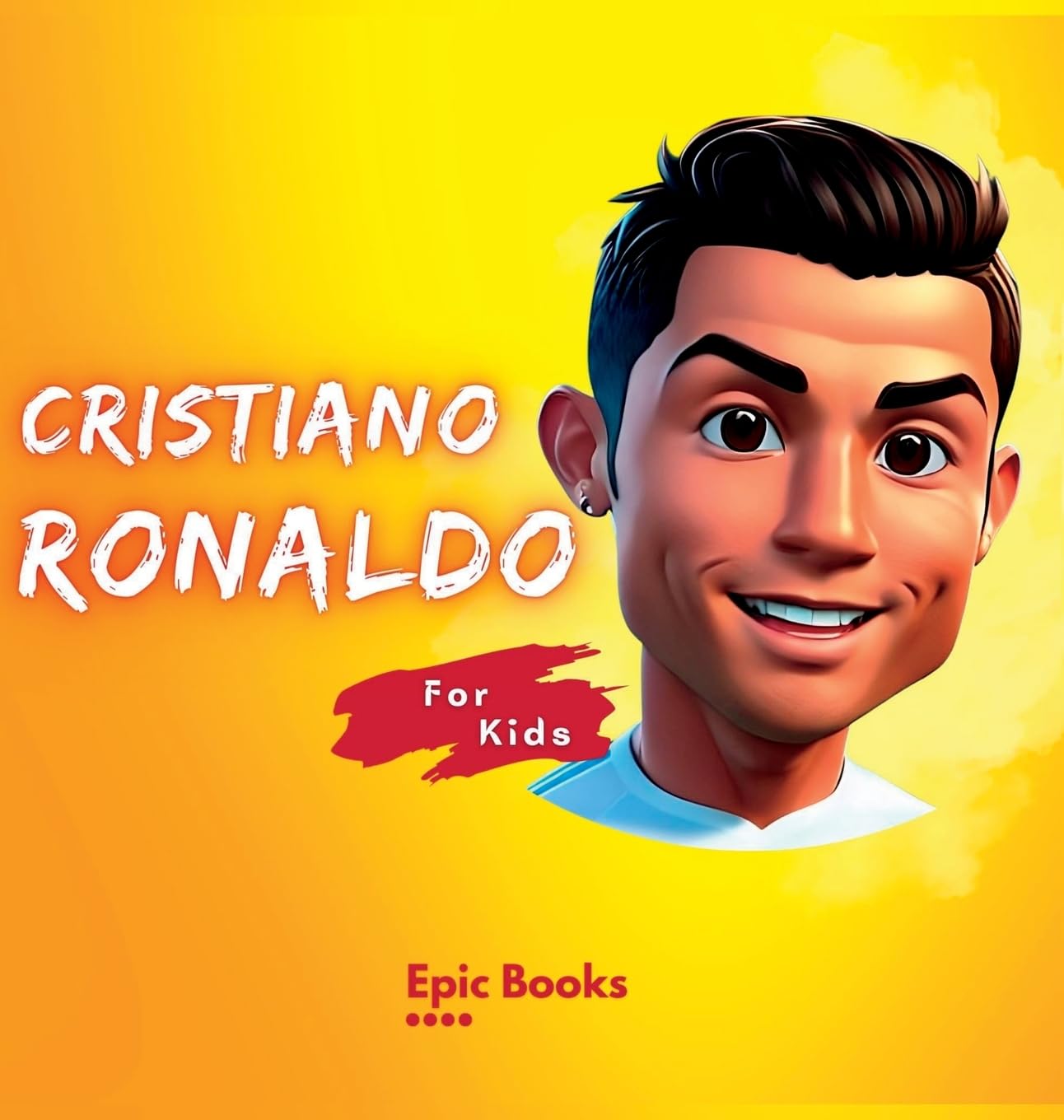 Cristiano Ronaldo for Kids: The biography of Cristiano Ronaldo for ...