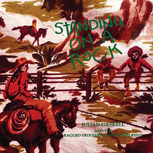 Standin' on a Rock by Julian Gaskell & His Ragged Trousered ...