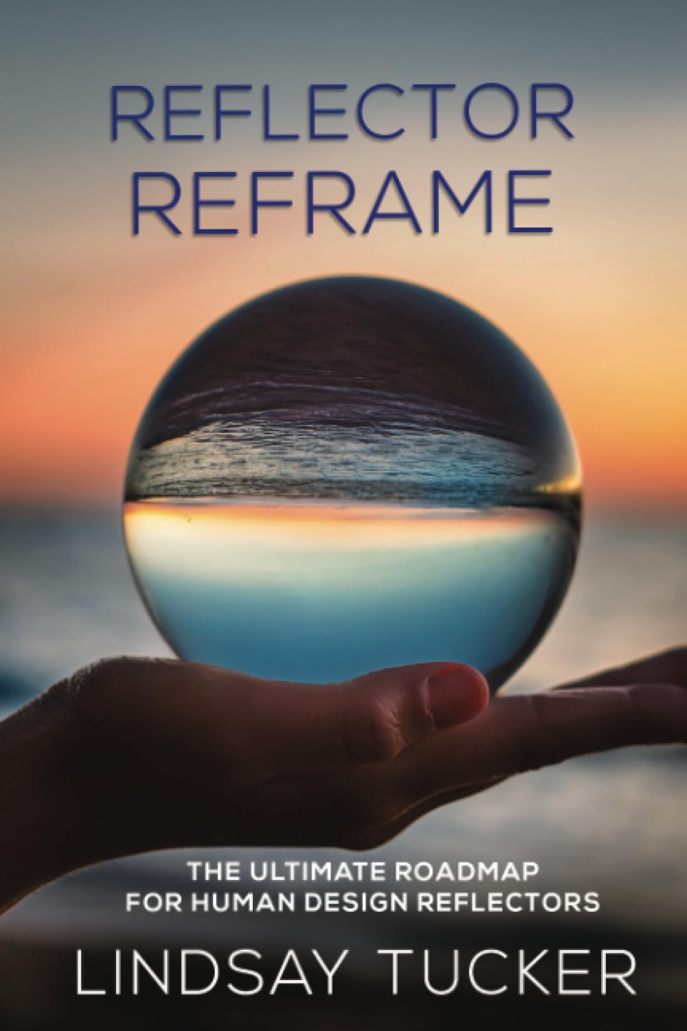 Reflector Reframe: The Ultimate Roadmap for Human Design Reflectors ...