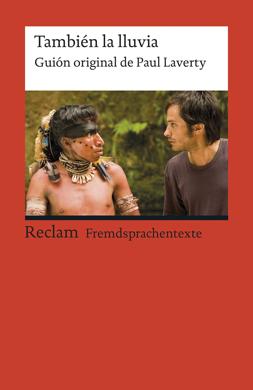 También la lluvia. Guión original de Paul Laverty. Spanischer Text mit ...