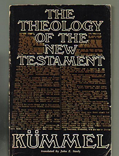 The Theology of the New Testament According to Its Major Witnesses ...