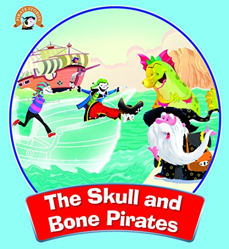 The Skull And Bone Pirates : Pirate Stories eBook : Om Books Editorial ...