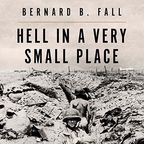 Hell in a Very Small Place: The Siege of Dien Bien Phu (Audible Audio ...
