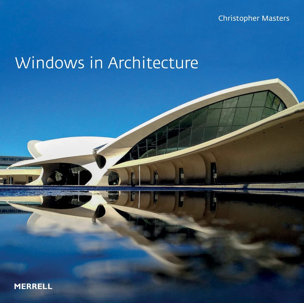 Windows in Architecture: Masters, Christopher: 9781858947051: Amazon ...