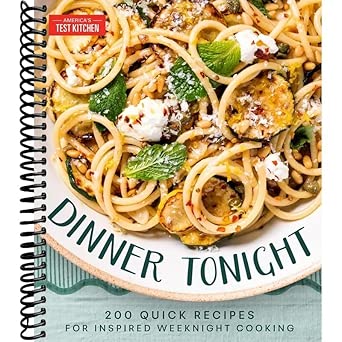 Dinner Tonight: 200 Quick Recipes for Inspired Weeknight Cooking ...
