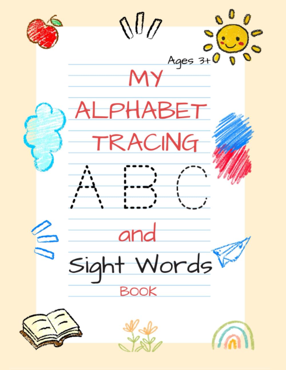My Alphabet Tracing and Sight Word Book: Handwriting Practice by Letter ...