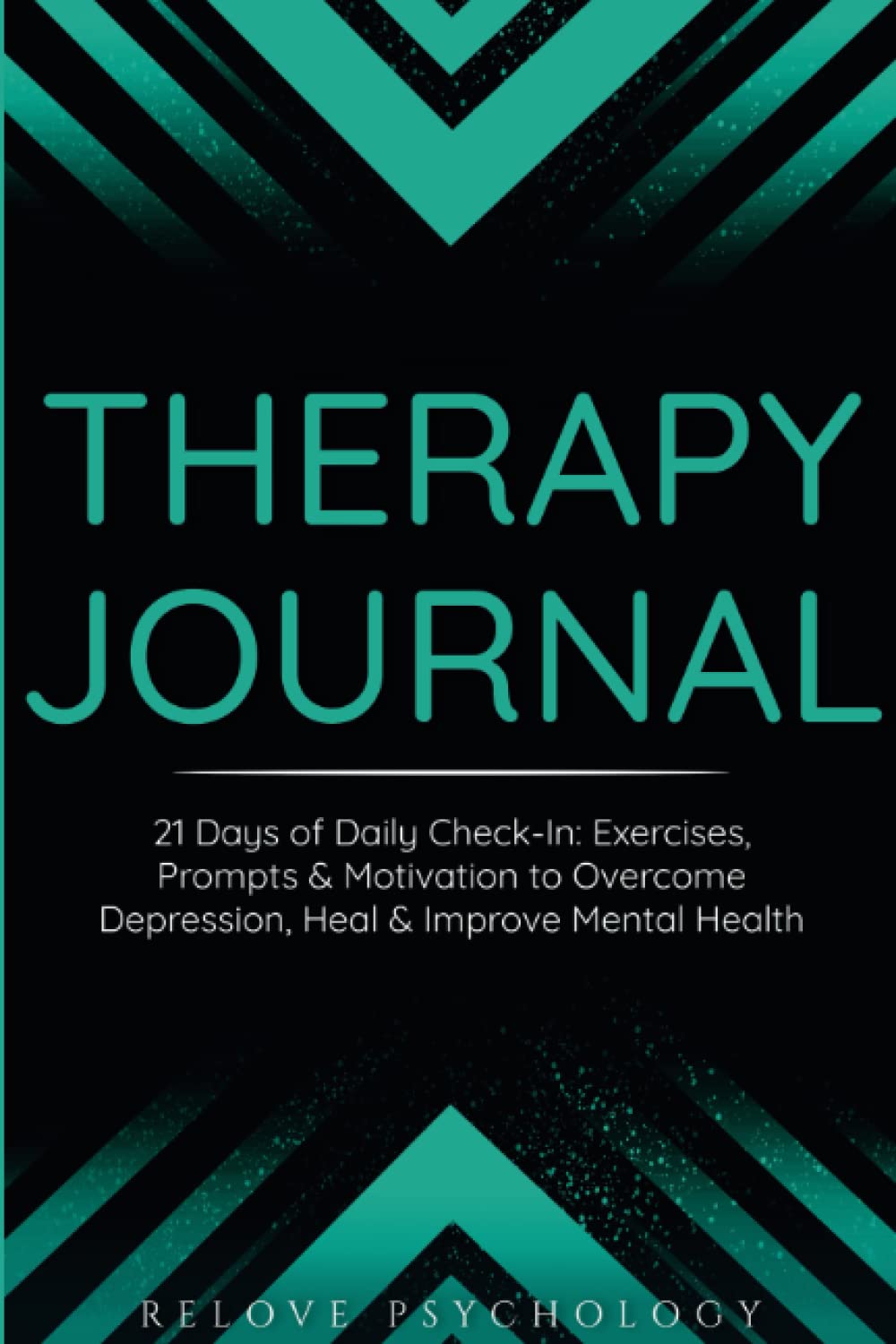 Therapy Journal: 21 Days of Daily Check-In: Exercises, Prompts ...
