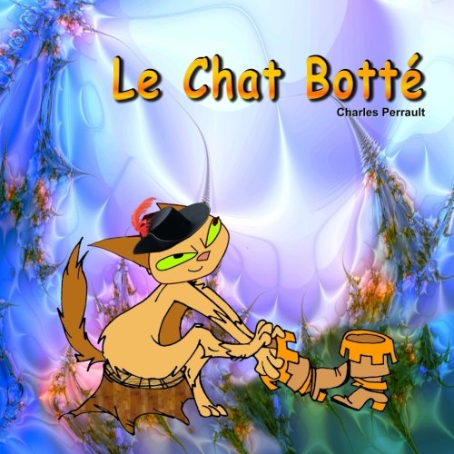 Le Chat Botté. Charles Perrault: Illustrated Children's book (French ...