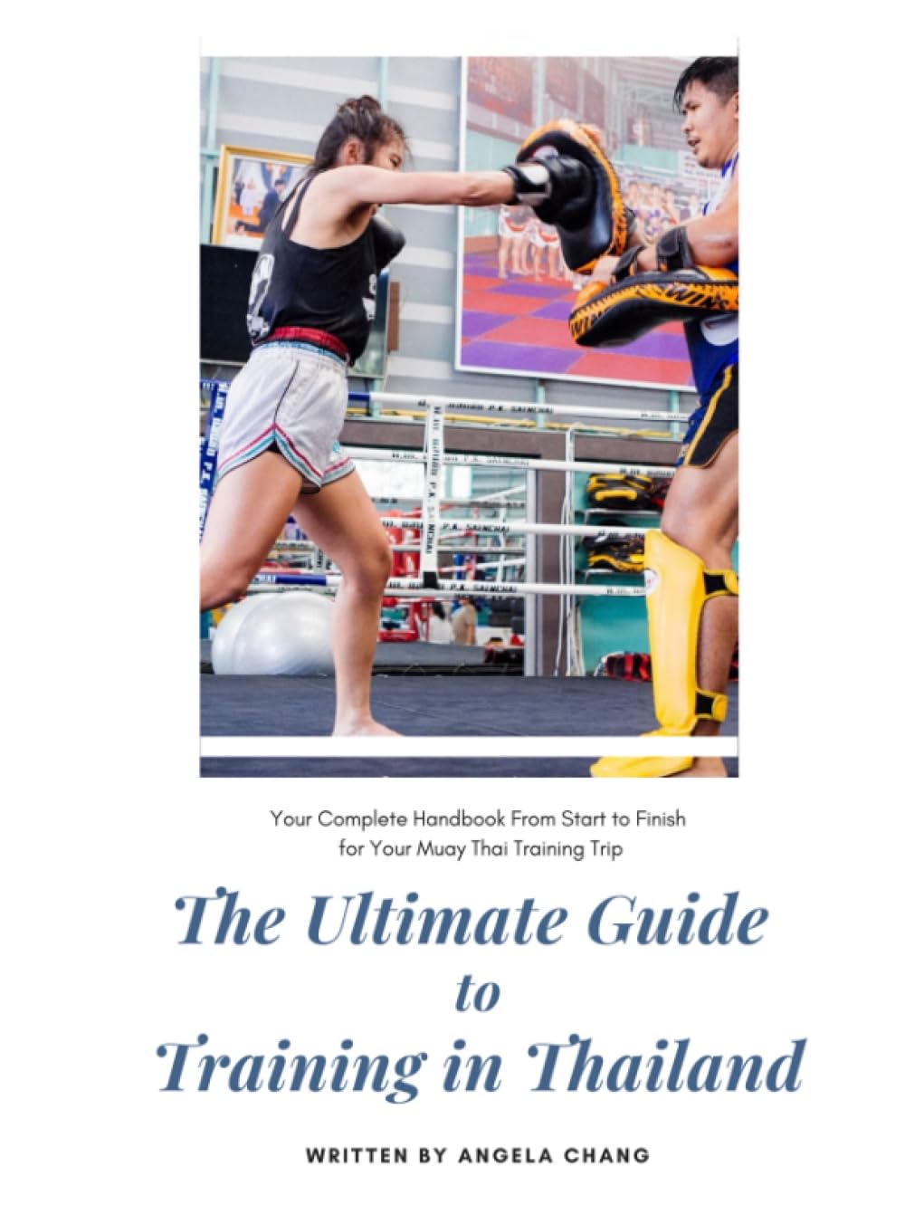 The Ultimate Guide to Training in Thailand: Your Complete Handbook From ...
